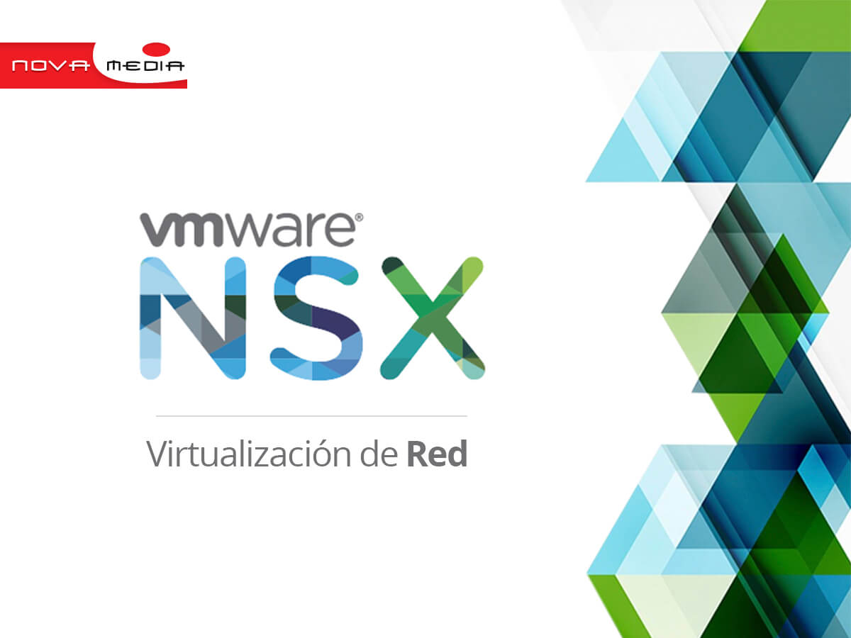 VMware NSX - Virtualización de red VMware NSX - Virtualización de red